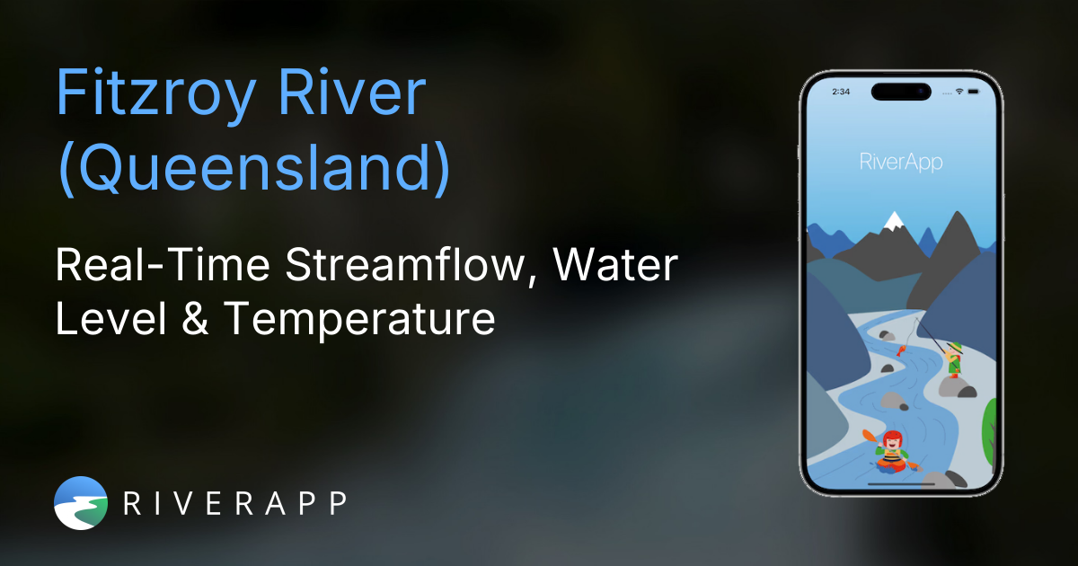 Fitzroy River (Queensland) | Current River Conditions